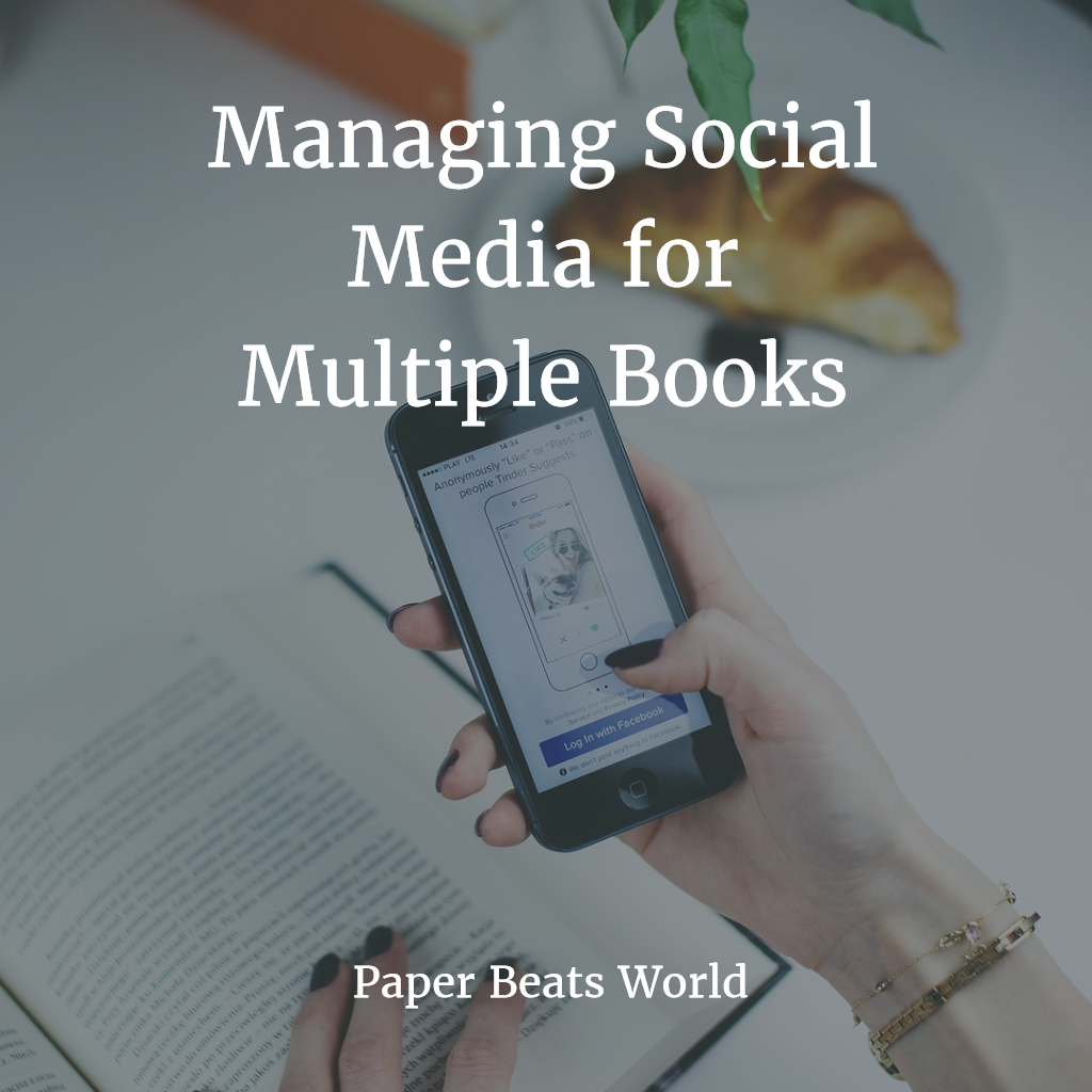 Managing Social Media for Multiple Books – Paper Beats World