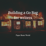 Building a Go Bag for writers – Paper Beats World