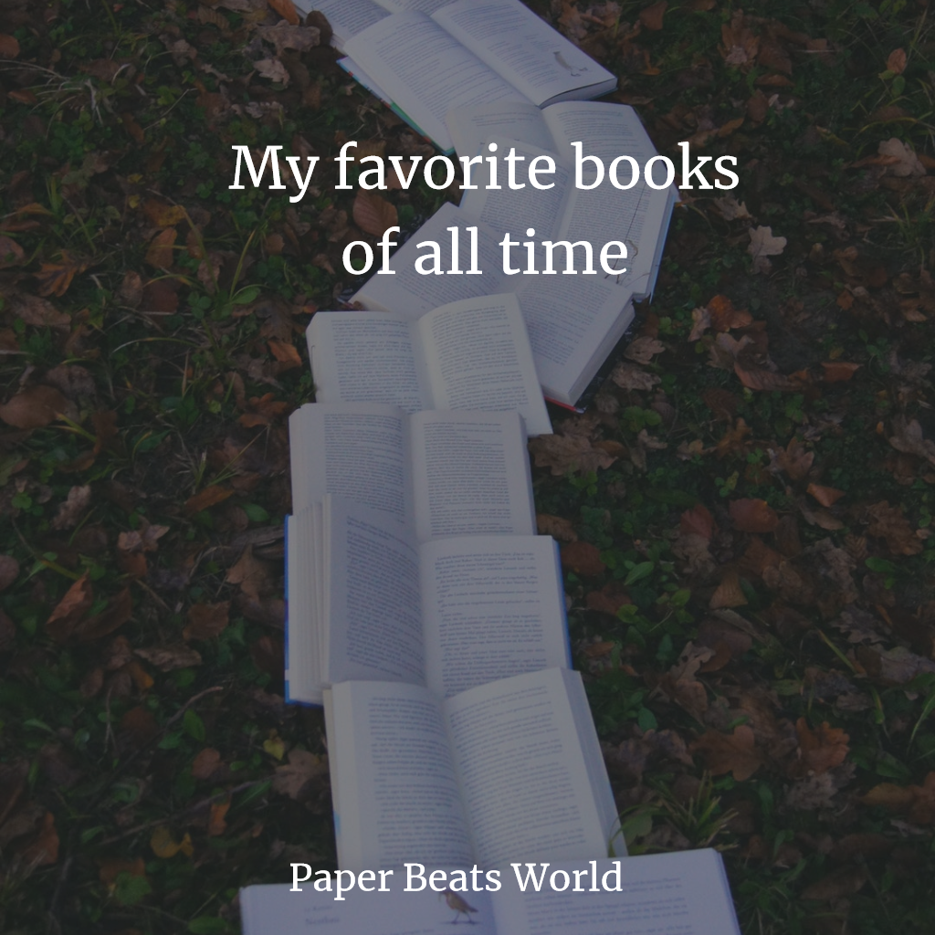 My top ten favorite books of all time – Paper Beats World