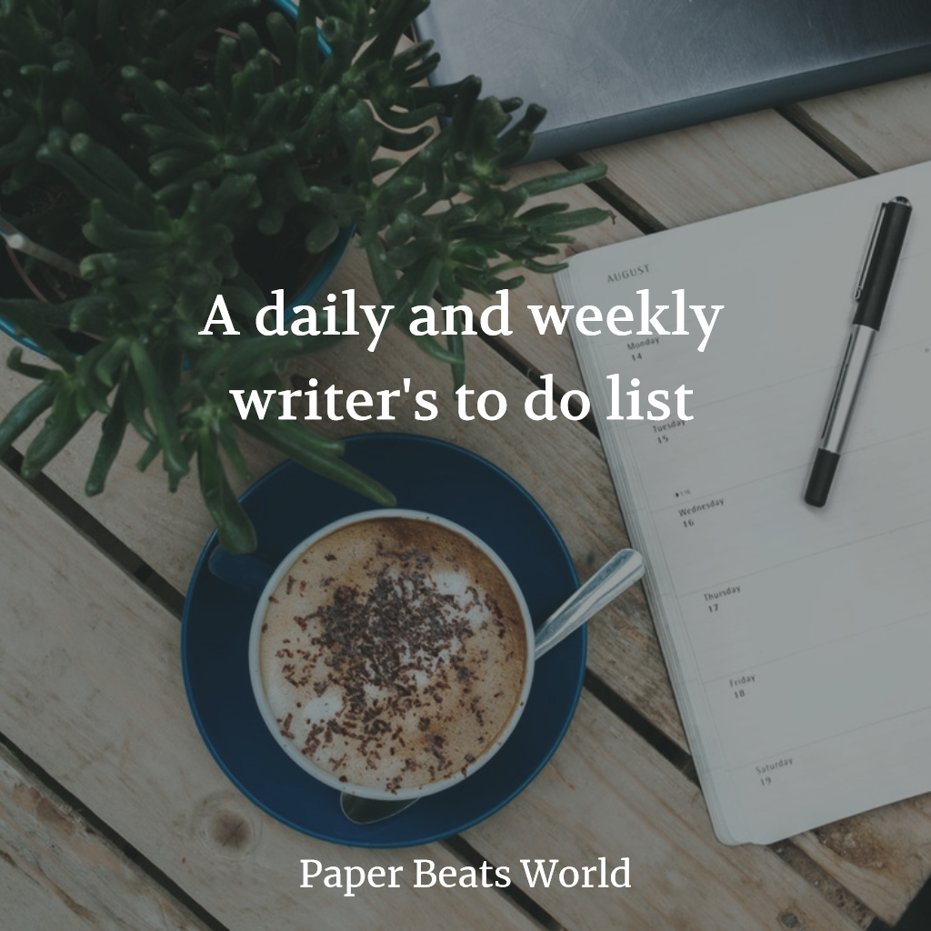 A writer’s daily and weekly to-do list – Paper Beats World