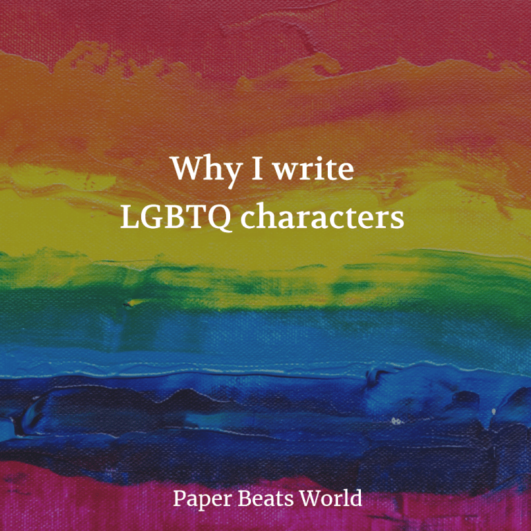 Why I write LGBTQ characters – Paper Beats World