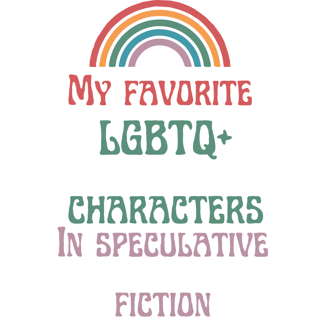 My favorite LGBTQ+ characters in speculative fiction – Paper Beats World