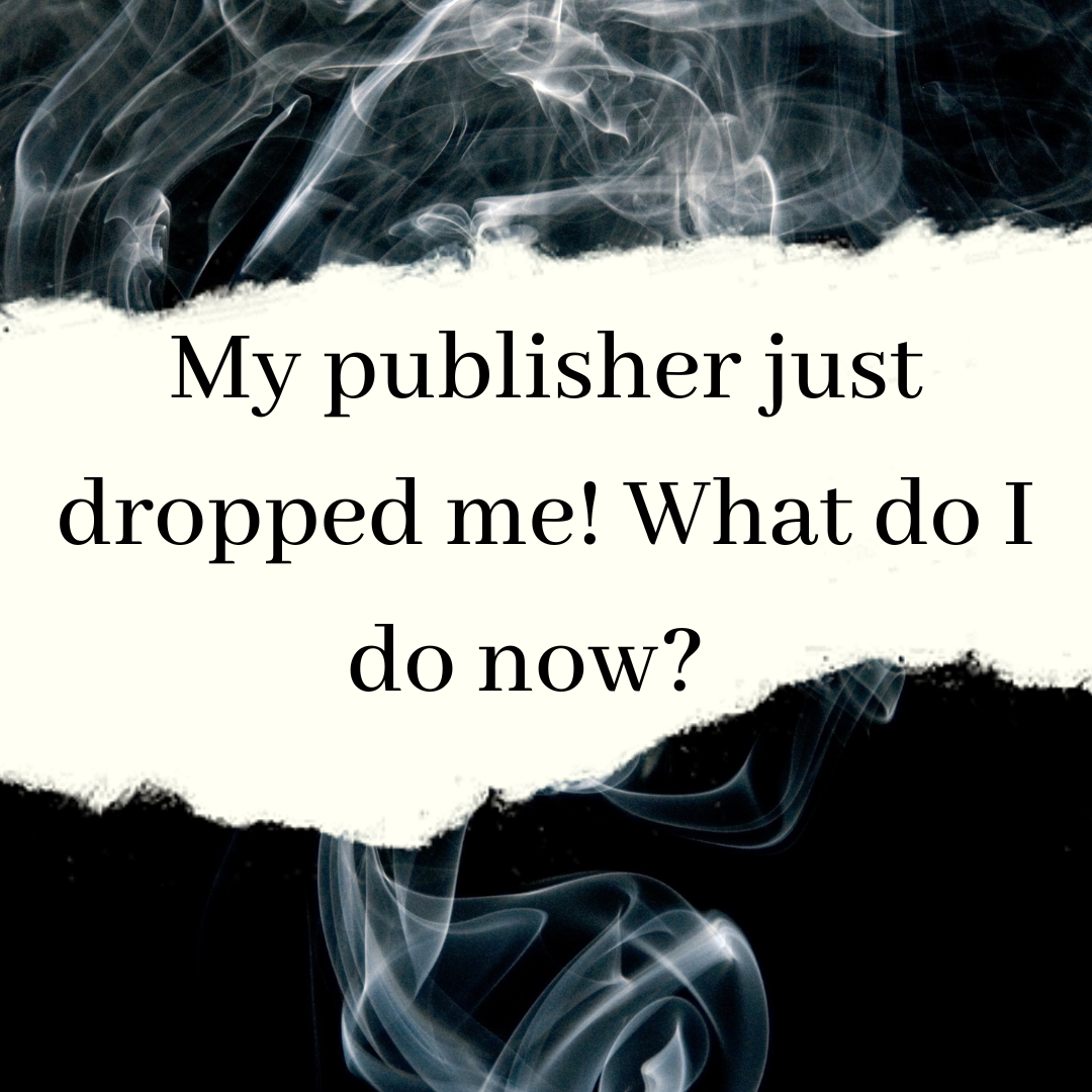 My publisher just dropped me! What do I do now? – Paper Beats World