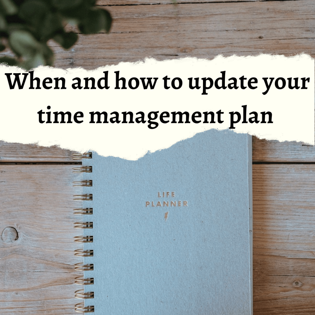 When and how to update your time management plan – Paper Beats World