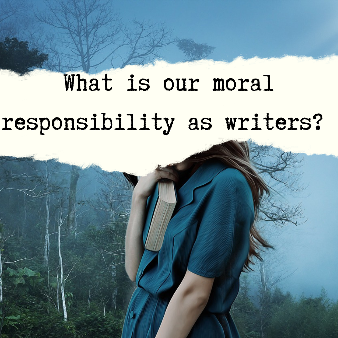 What is our moral responsibility as writers? – Paper Beats World