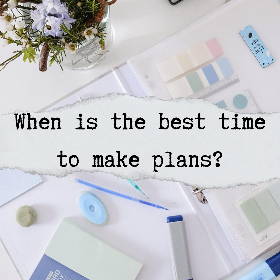 When is the best time to make plans? – Paper Beats World